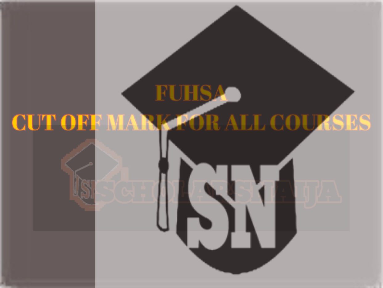 What Is FUHSA Cut Off Mark For All Courses 2025/2026