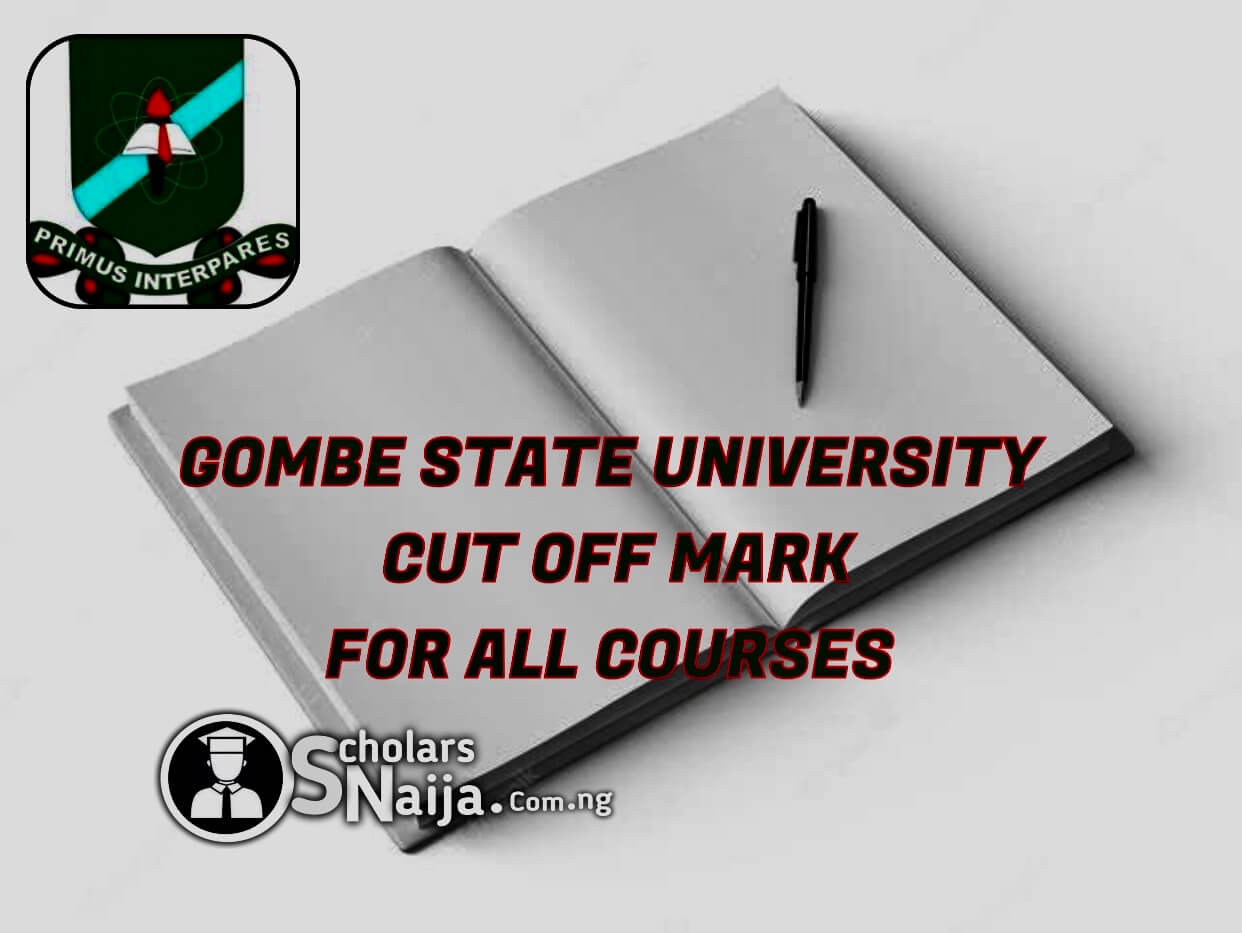 Gombe State University Cut Off Mark For All Courses 2025/2026