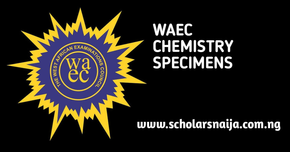 What Is The WAEC 2025 Chemistry Practical Specimens